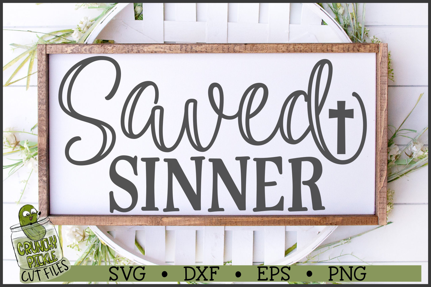 Saved Sinner SVG File, Dxf, Eps, Png, Christian Svg, Religious Svg ...