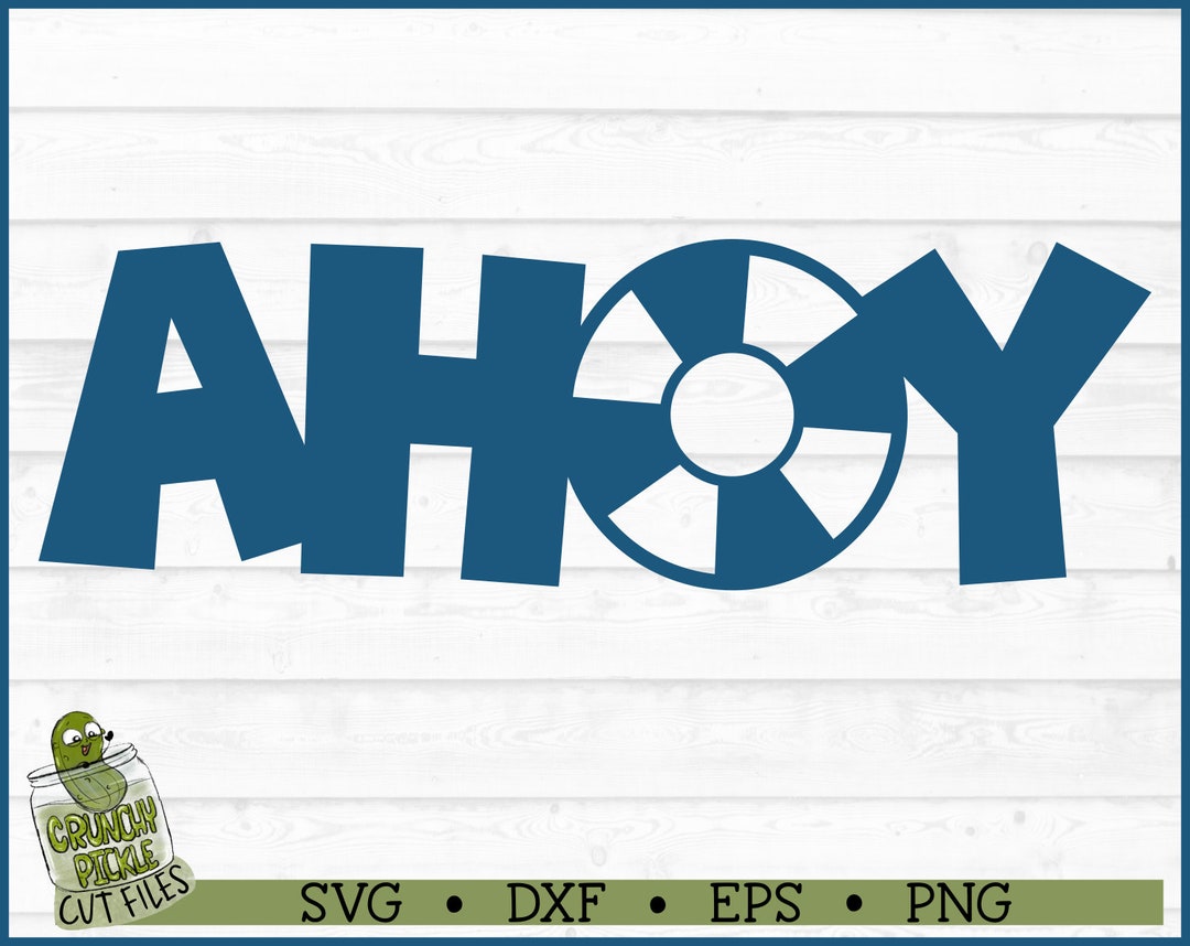 Ahoy Lifesaver SVG File, Dxf, Eps, Png, Beach Svg, Pool Svg, Lake Svg ...