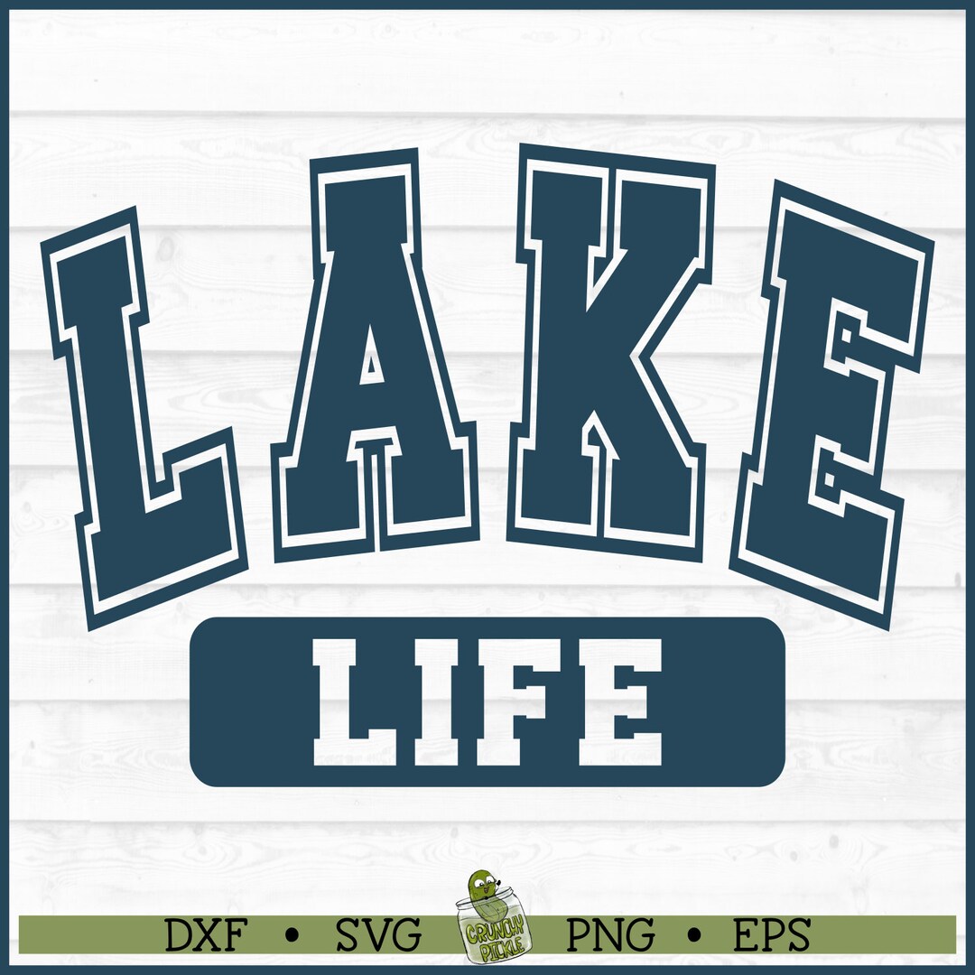 Lake Life SVG File, Lake Svg, Summer Svg, Vacation Svg, Lake Shirt Svg ...