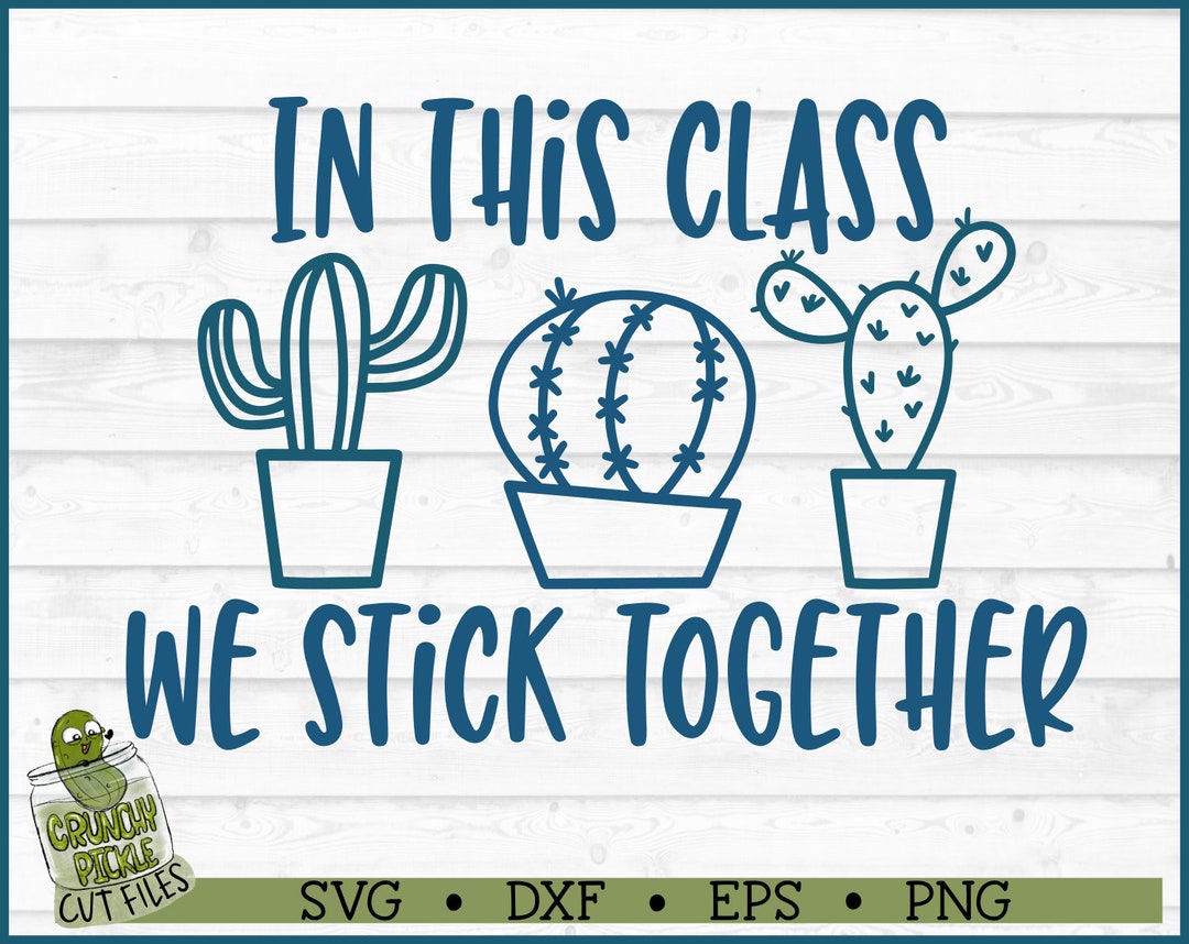 Cactus Stick Together Teacher SVG File, Dxf, Eps, Png, School, Teaching ...