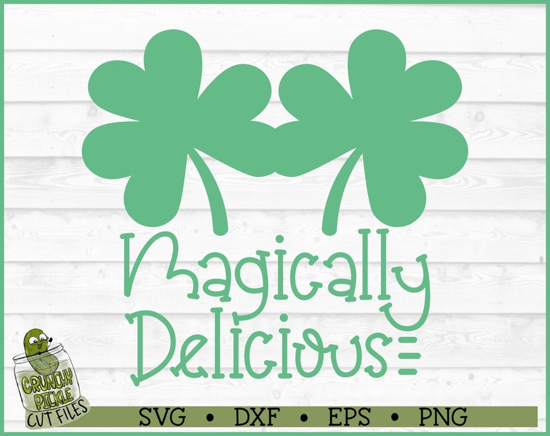 Magically Delicious SVG File Dxf Eps Png St Patrick's - Etsy