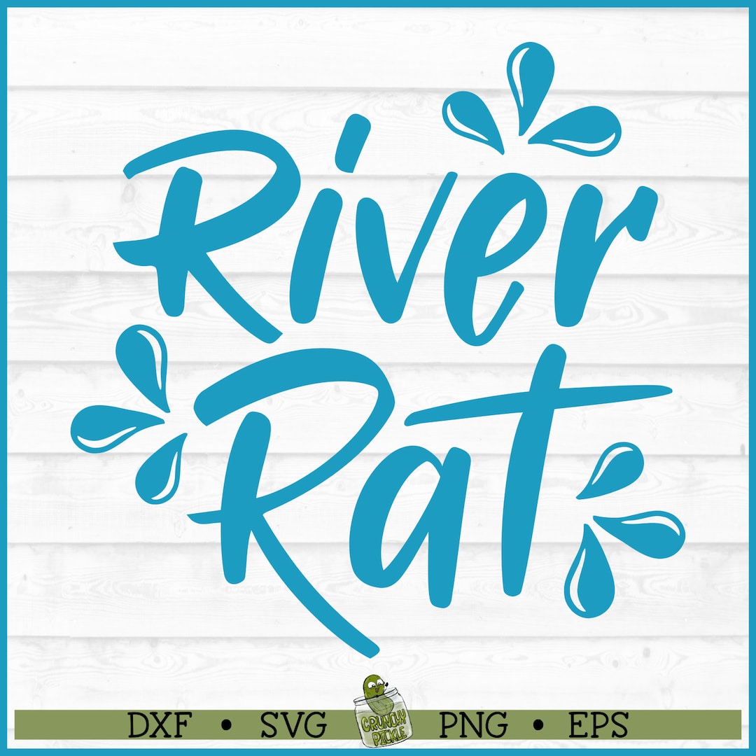 River Rat SVG File, Dxf, Eps, Png, River Svg, Summer Svg, Funny Svg ...