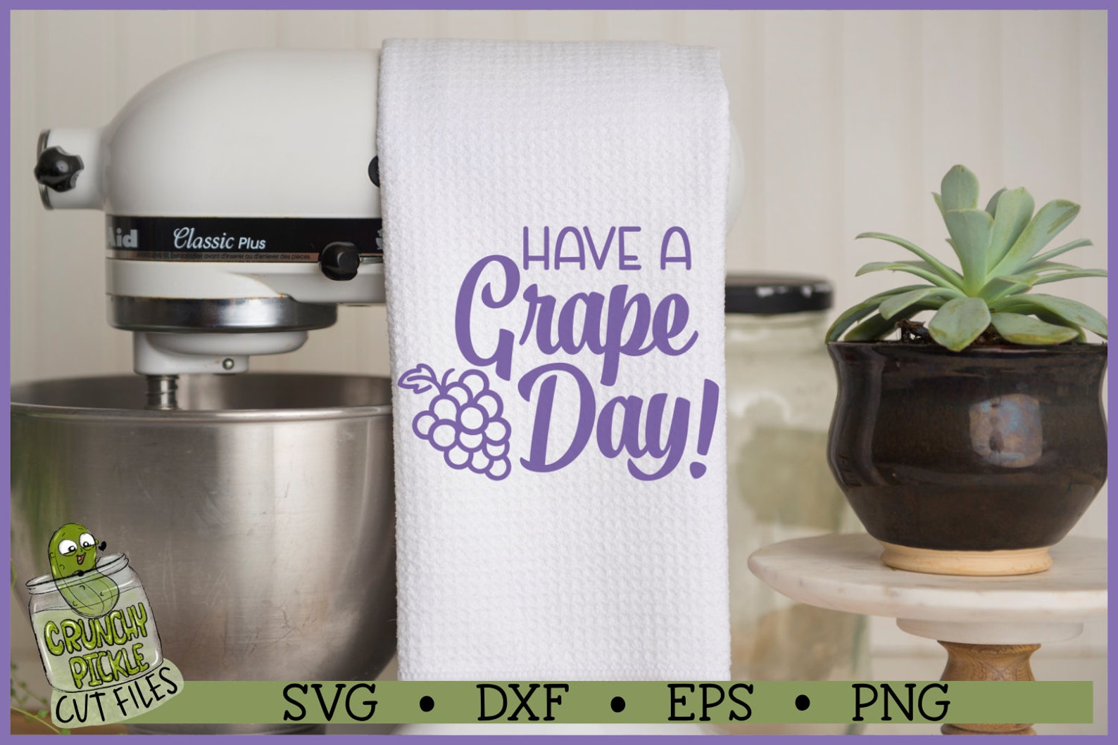 Have a Grape Day SVG File, Dxf, Eps, Png, Grapes Svg, Fruit Pun Svg ...