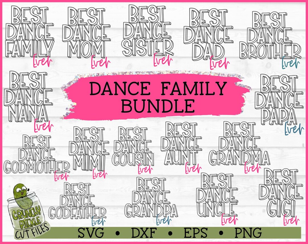Best Dance Family Ever SVG Bundle, Dxf, Eps, Png, Dance Family Svg ...