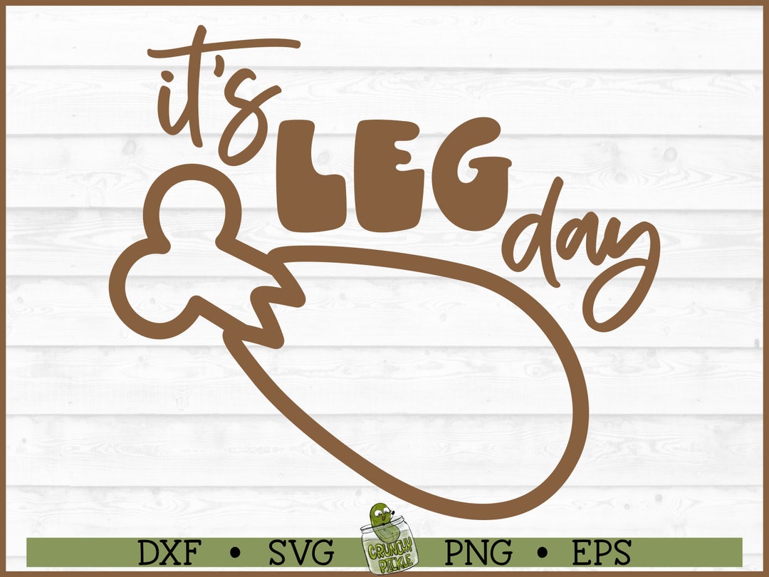 Leg Day Thanksgiving SVG File Dxf Eps Png Fall Svg Turkey - Etsy