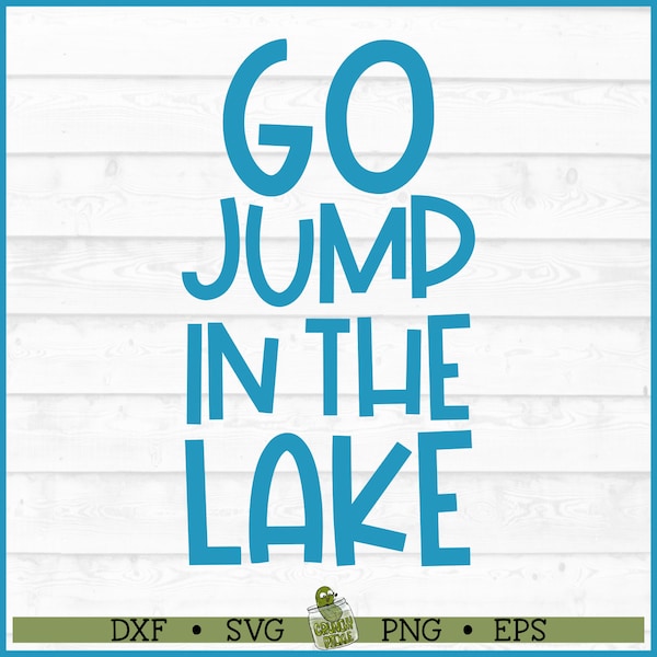 Go Jump in the Lake - Etsy