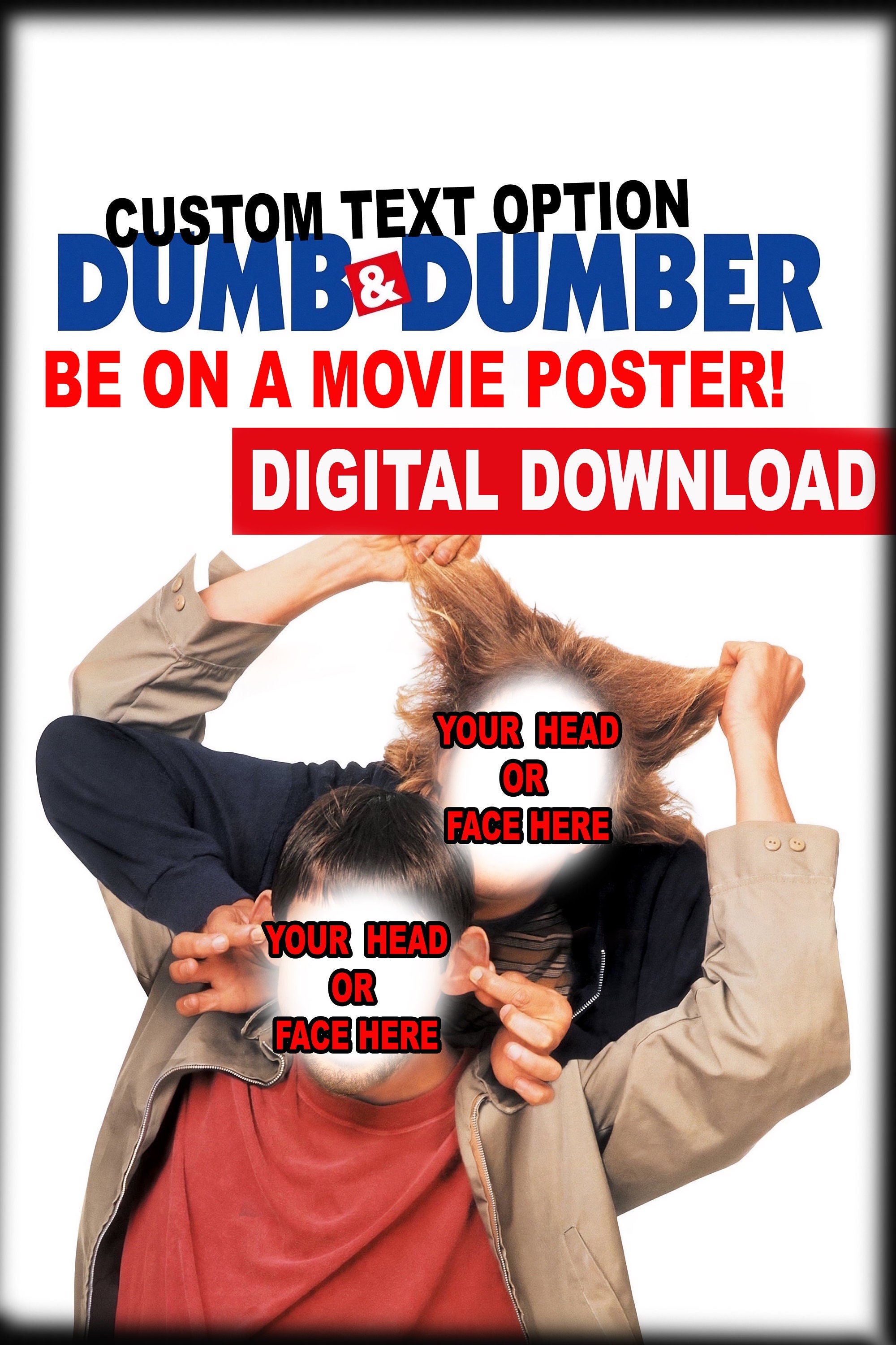 Dumb and Dumber Photoshopped Poster! Be on a Movie Poster! (digital ...