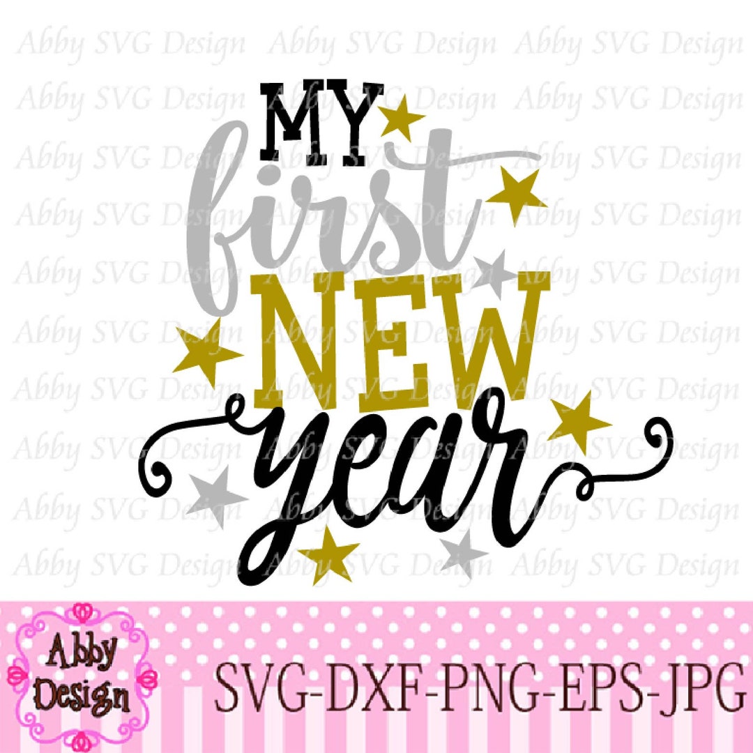 My First New Year Cut File Eps,png,dxf and Svg File for the Cutting ...