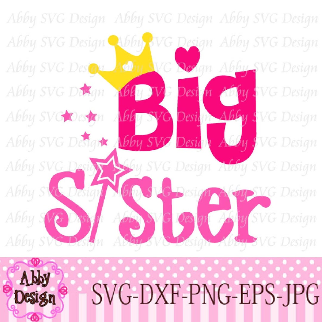 Big Sister Svg,sister Crown Cut File,svg for Cutting Machines - Etsy