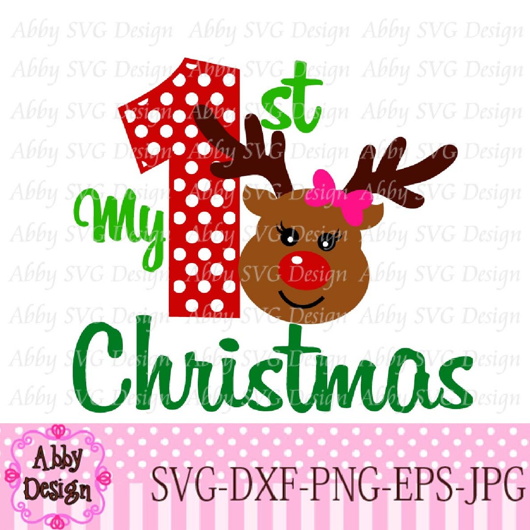 My First Christmas Svg,girl Reindeer Svg,baby First Christmas Cut File ...