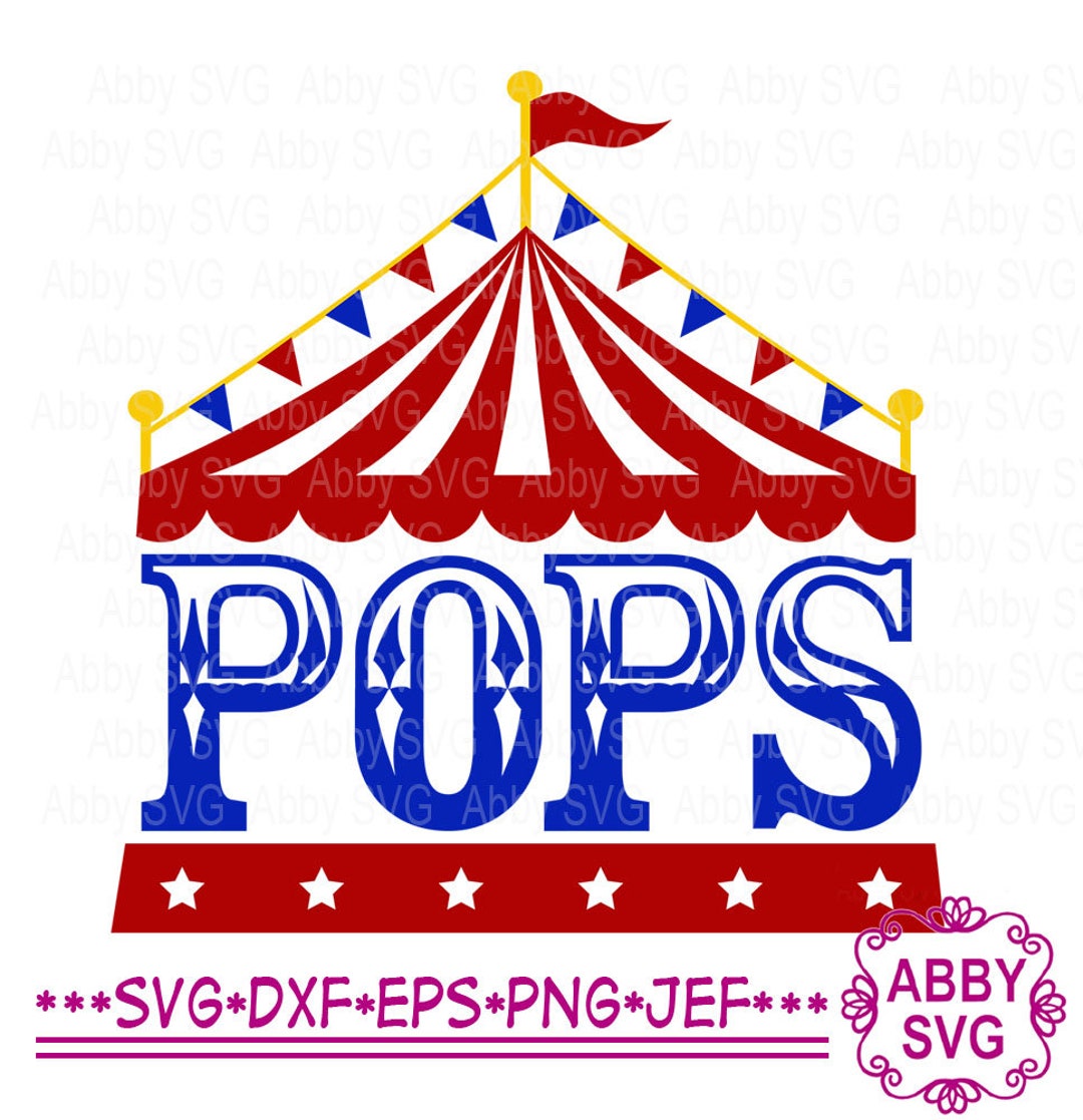 Pops Svg,circus Tent Svg,circus Tent Pops Svg,cricut Cut File ...
