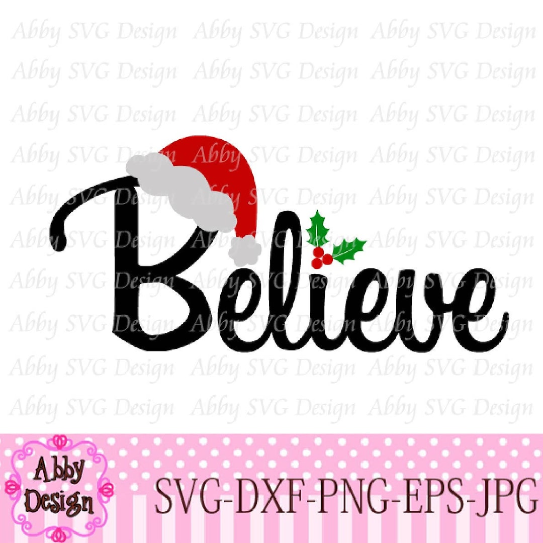 Christmas Believe Santa Hat Cut File Eps,png,dxf and Svg File for the ...
