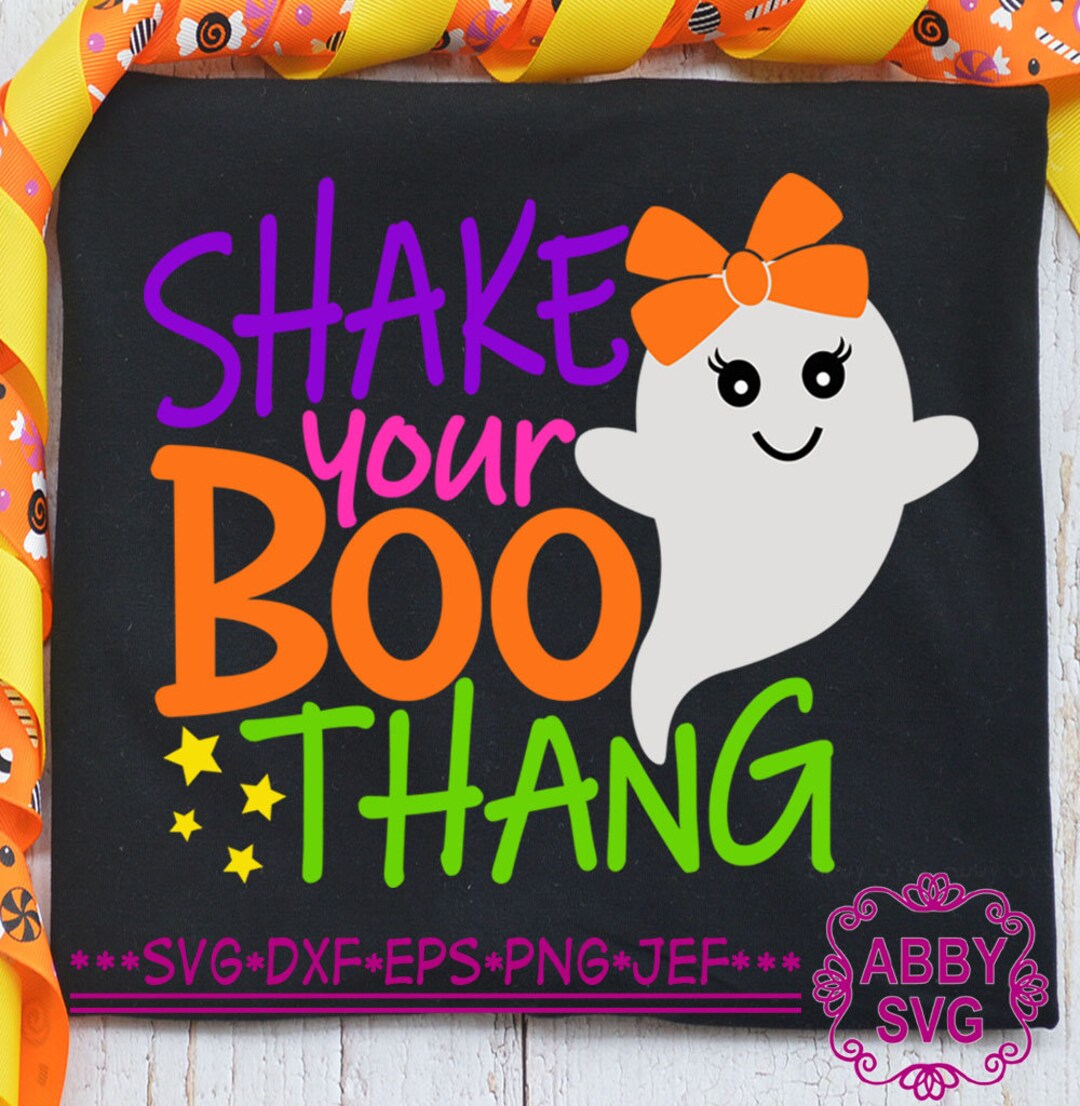 Shake Your Boo Thang Svg,halloween Svg,ghost Svg, Cricut and Silhouette ...