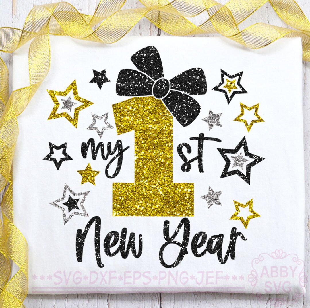 First New Year Svg,baby New Year,new Year Cut File,new Year Shirt Svg ...