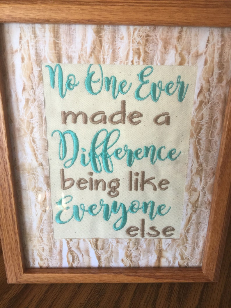 No One Ever Made A Difference By Being Like Everyone Else Be Etsy
