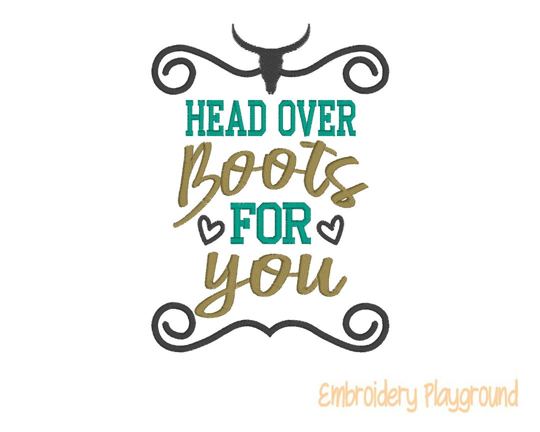 Head Over Boots for You Embroidery Design - Southern Country Saying ...
