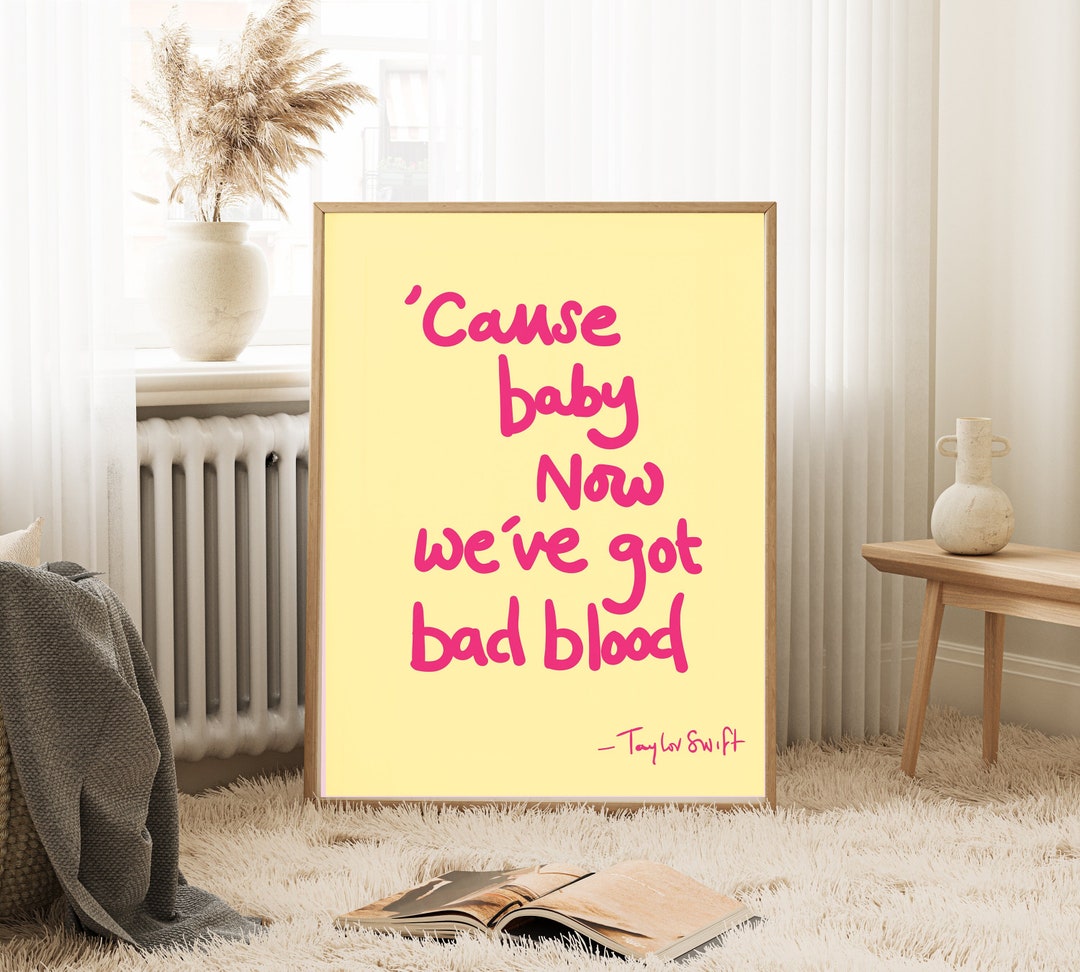 Taylor Swift, Bad Blood Song Lyrics, Music Poster, Song Lyrics Hand ...