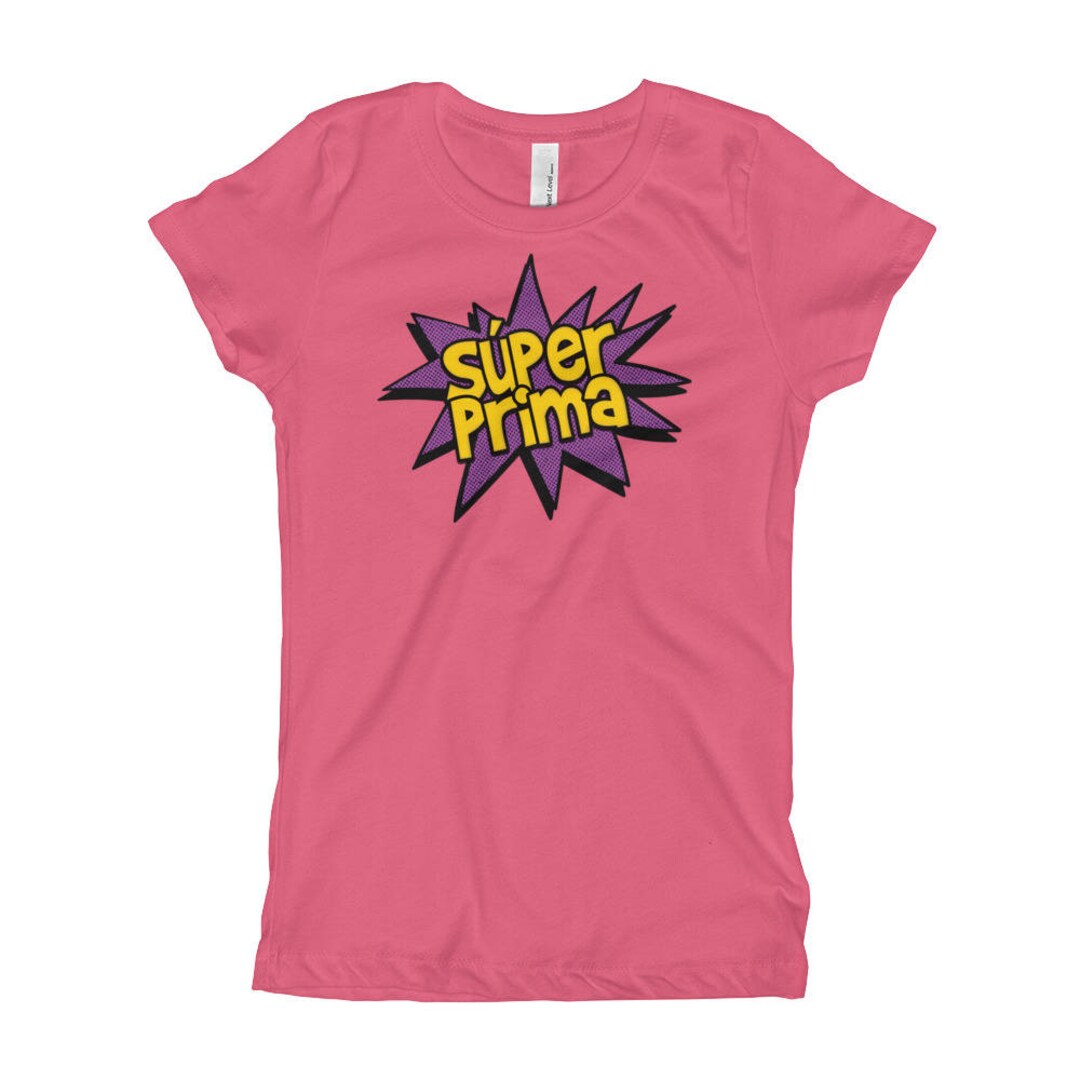 Super Prima - Spanish Cousin - Super Hero Tshirt - Girl's T-shirt - Etsy