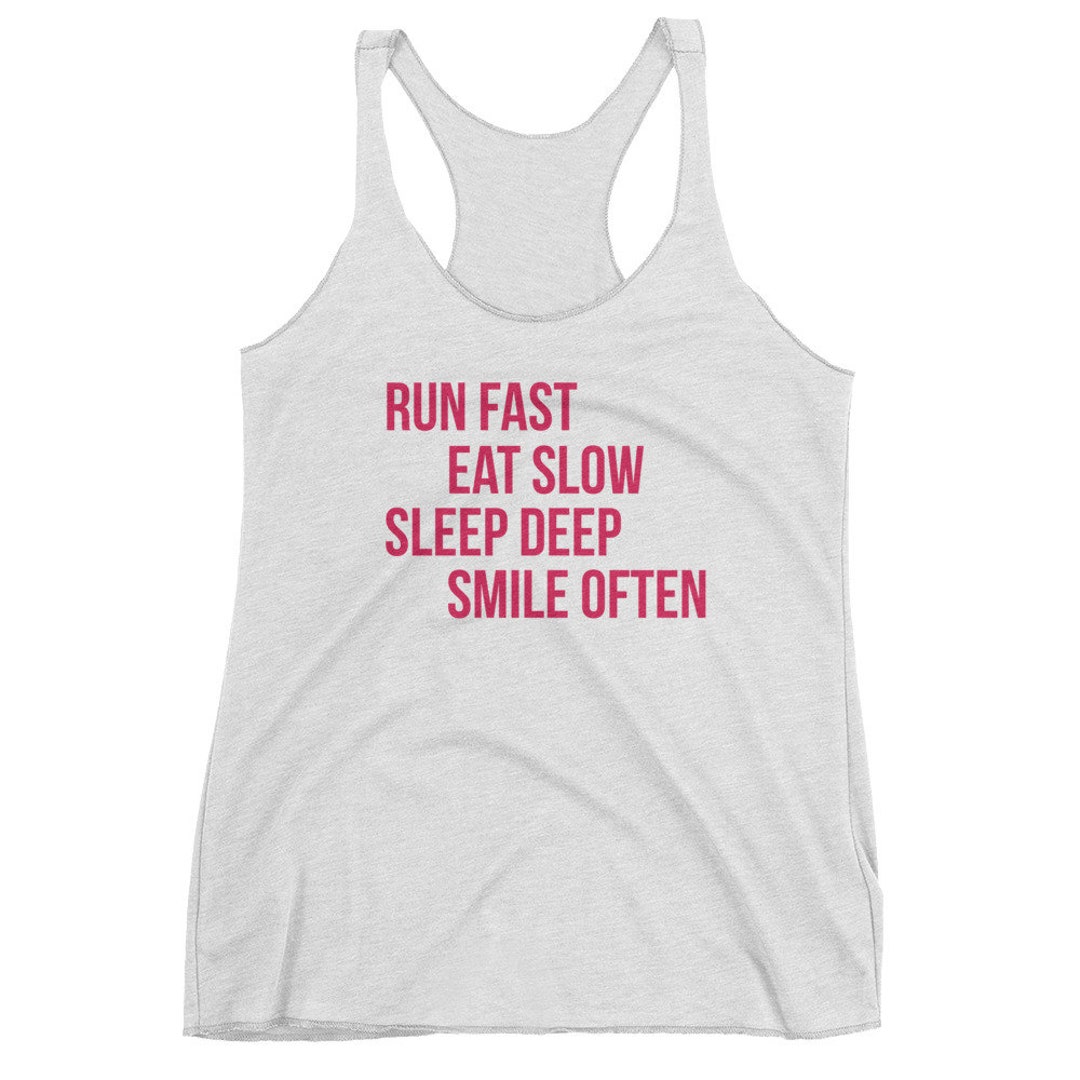 Funny Workout Top - Running Tank Top - Run Fast, Eat Slow, Sleep Deep ...