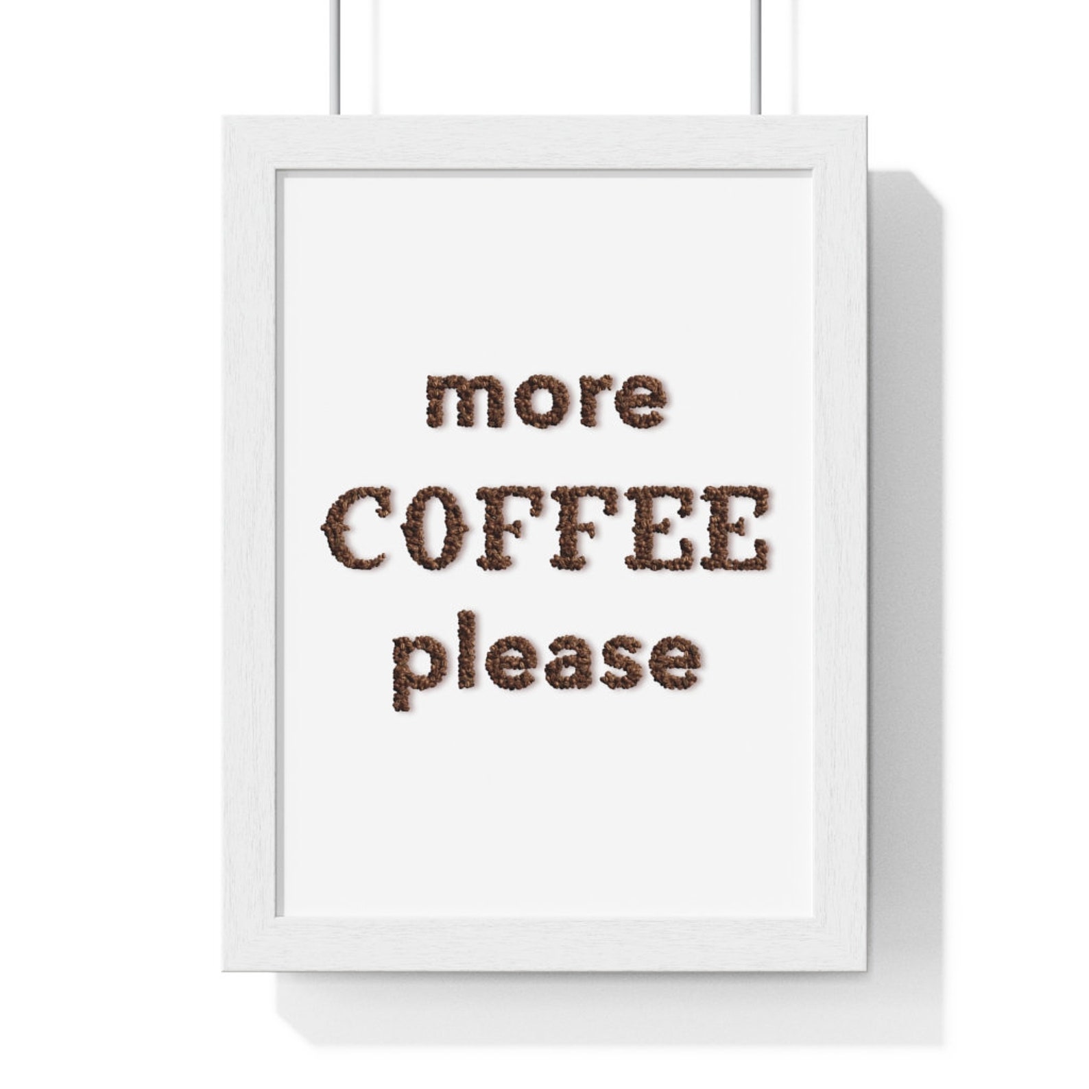 More Coffee Please Premium Framed Vertical Poster Coffee - Etsy
