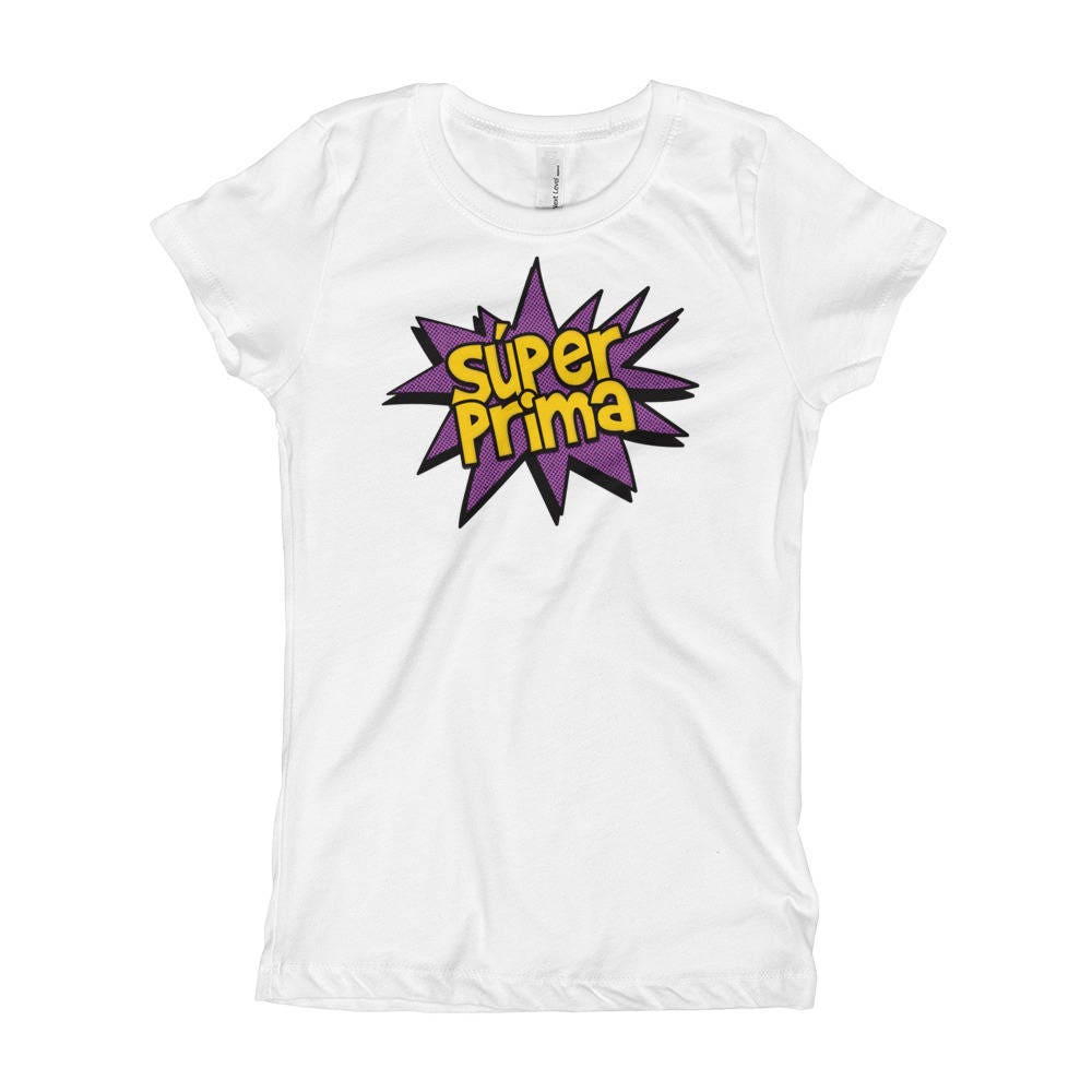 Super Prima - Spanish Cousin - Super Hero Tshirt - Girl's T-shirt - Etsy