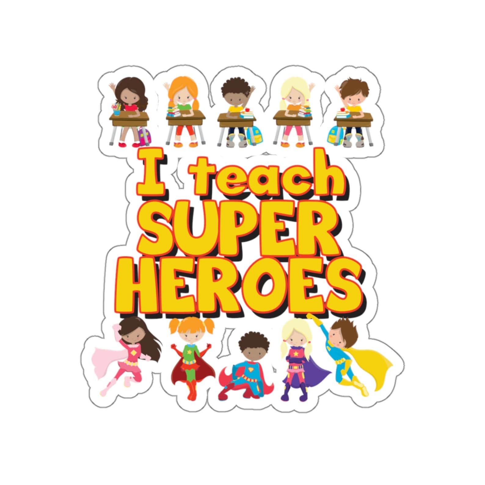 I Teach Super Heroes Superhero Teacher and Students Kiss-Cut | Etsy