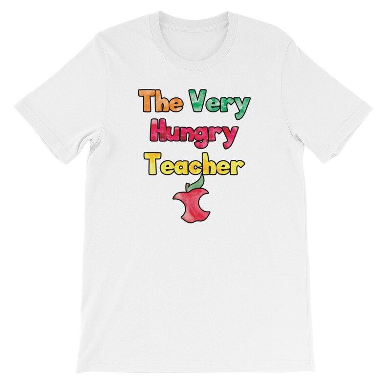 Funny Teacher Graphic Tshirt the Very Hungry Teacher - Etsy
