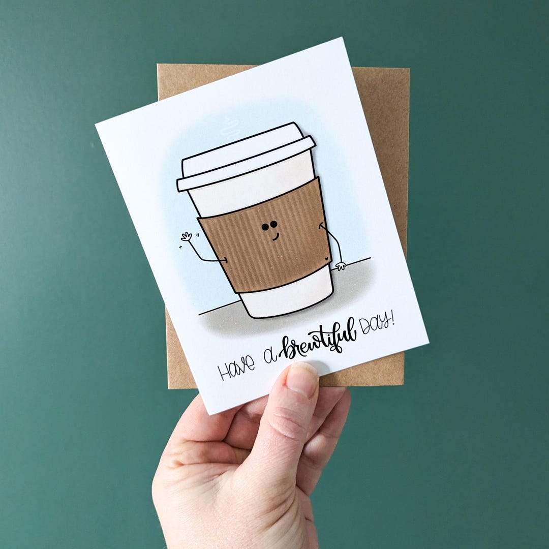 Have a Brewtiful Day Greeting Card // Punny Greeting Cards // High ...
