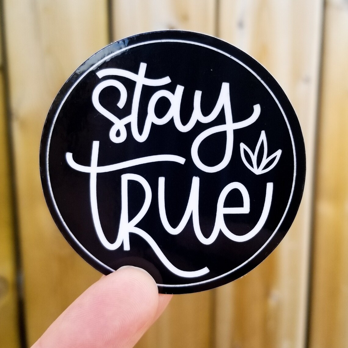 Stay True Vinyl Sticker // Stay Collection // Stay True to Yourself ...