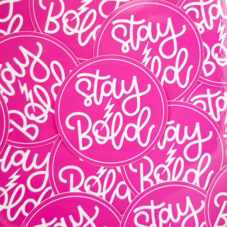 Stay Bold Vinyl Sticker // Stay Collection // Be Yourself ...