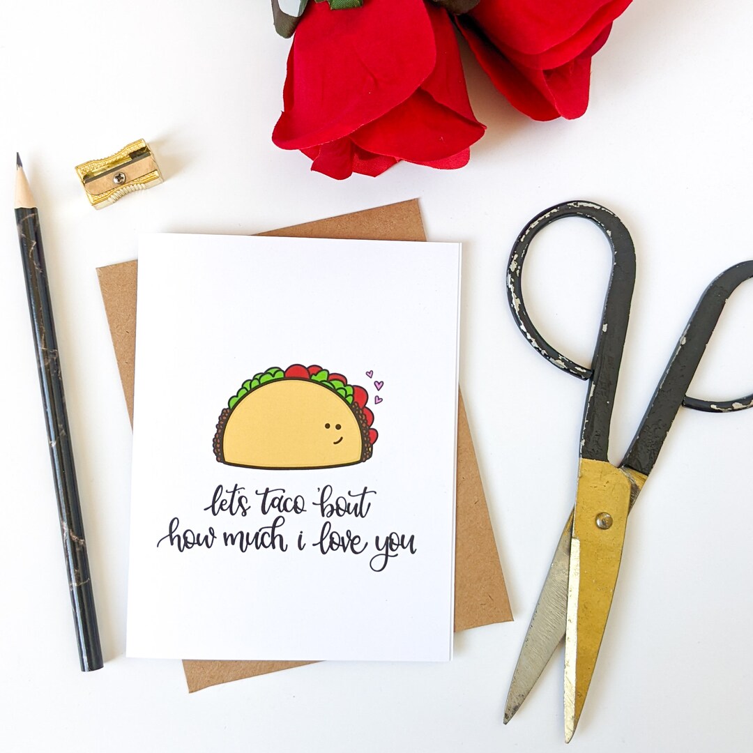 Let's Taco 'bout How Much I Love You Card // Anniversary Card ...