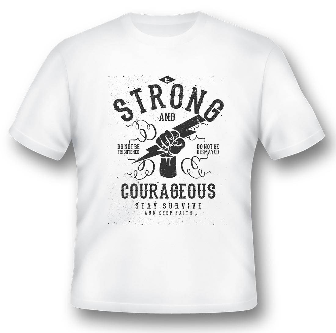 Be Strong and Courageous Tee Shirt 08012016 - Etsy