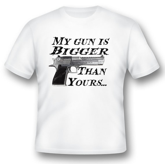 My Gun is Bigger Desert Eagle Gun Guns 2nd Amendment Black or | Etsy