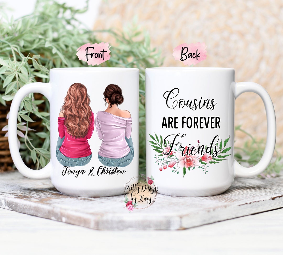 Cousins Mug Cousins Gifts Gift For Cousin Cousin Birthday Personalized Cousin Mug Cousins Are ...