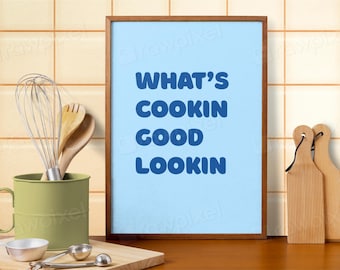 What's Cookin Good Lookin, Kitchen Downloadable Print, Kitchen Print ...