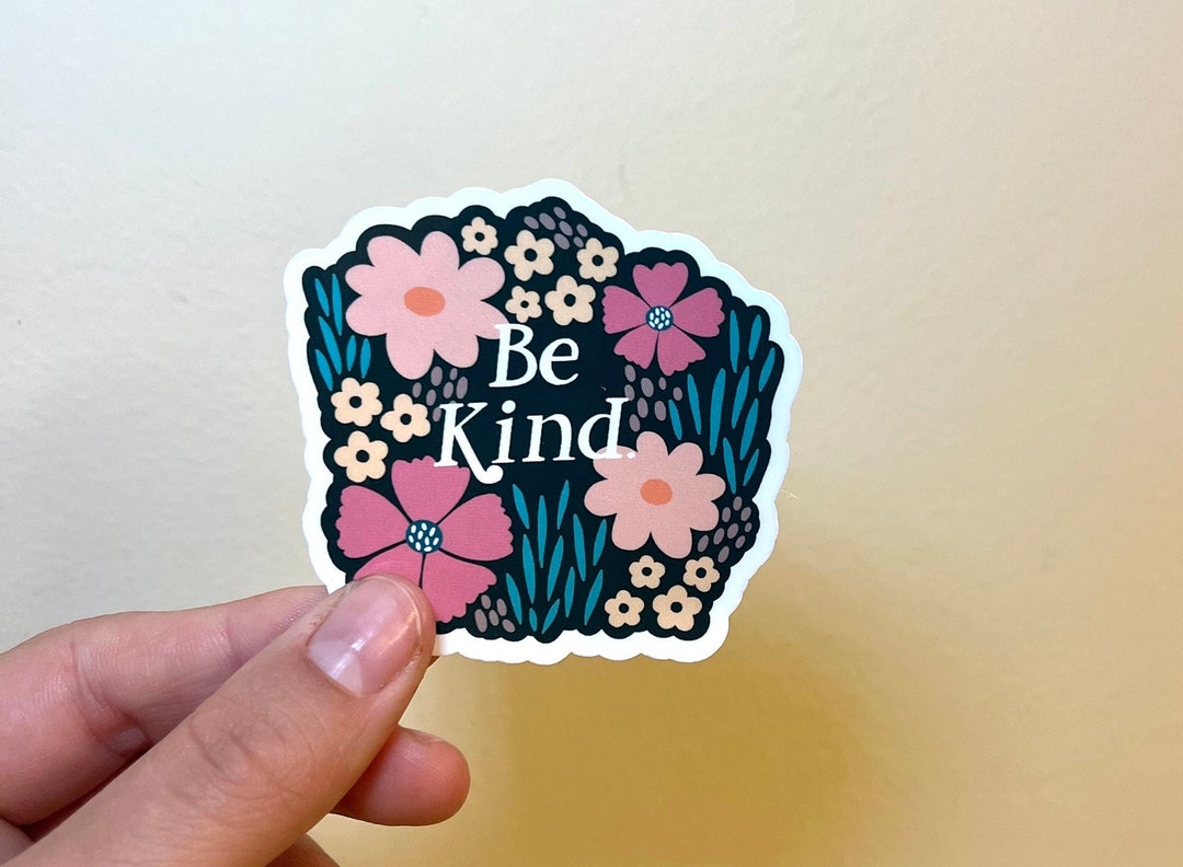 Floral Be Kind Sticker, Waterproof Vinyl Decal - Etsy