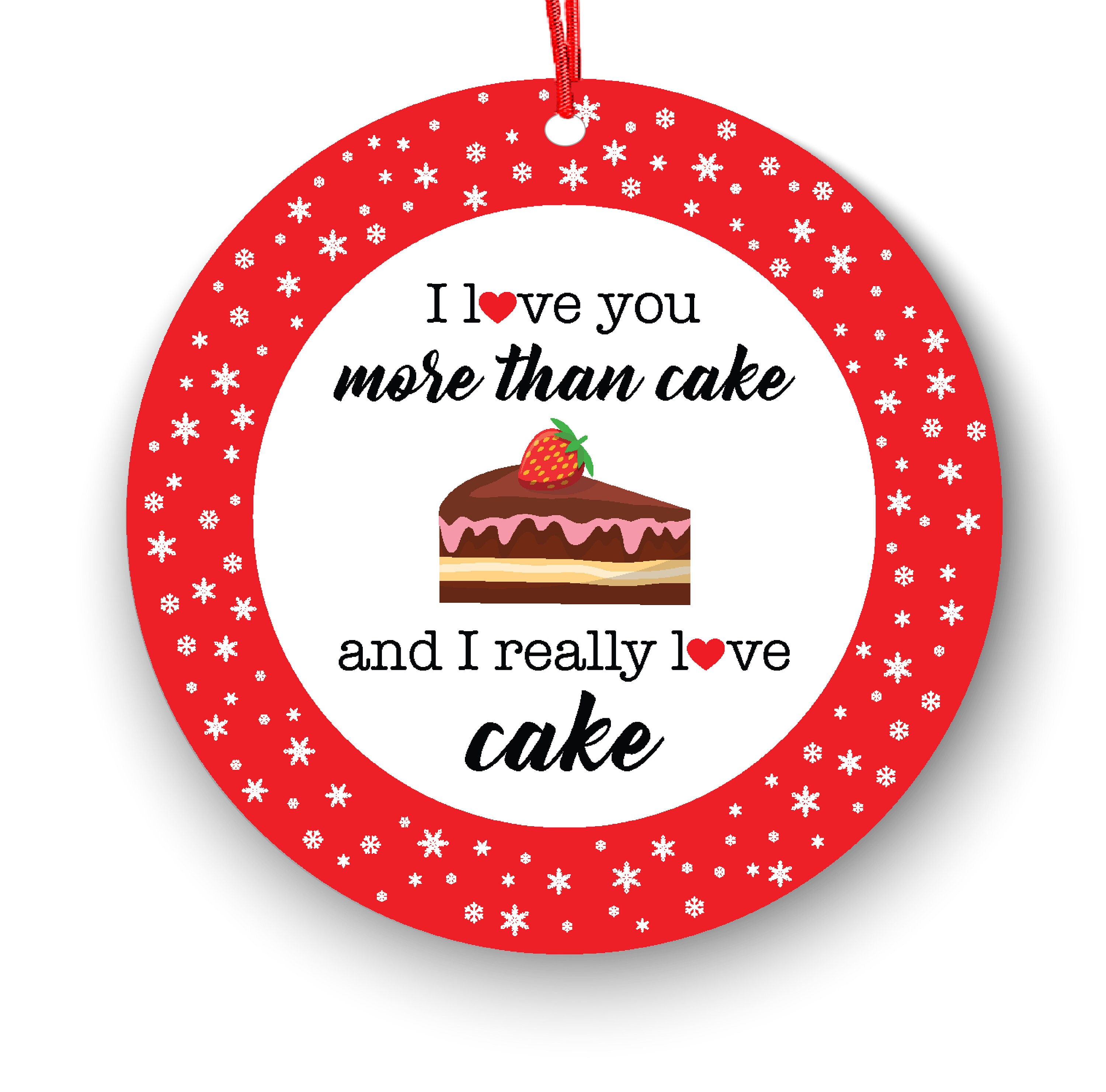 I Love You More Than Cake and I Really Love Cake Christmas | Etsy