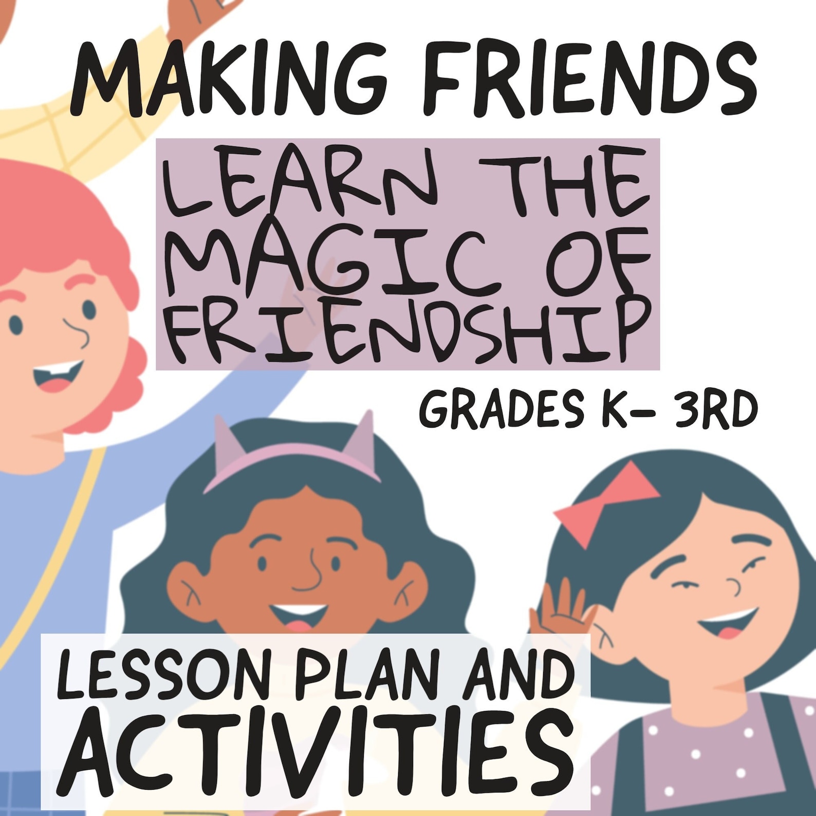 Making Friends - Learn the Magic of Friendship - LESSON PLAN ...
