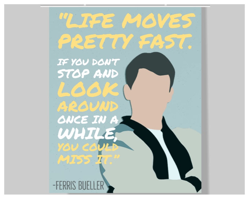 Ferris Bueller Quote Poster - Ferris Bueller Wall Art - Ferris Bueller ...