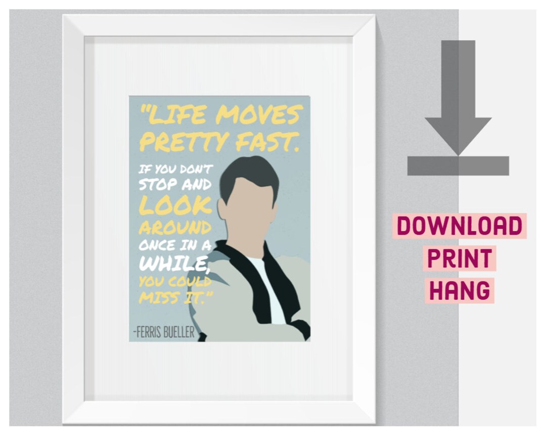 Ferris Bueller Quote Poster - Ferris Bueller Wall Art - Ferris Bueller ...
