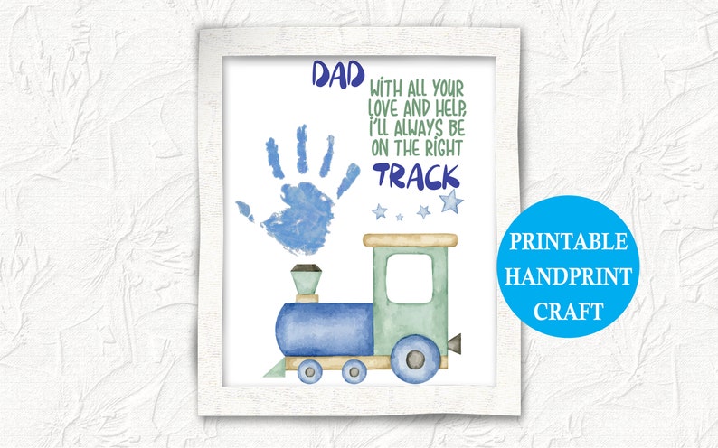 Train Handprint Art, Printable Fathers Day Keepsake Art, Dad Birthday ...