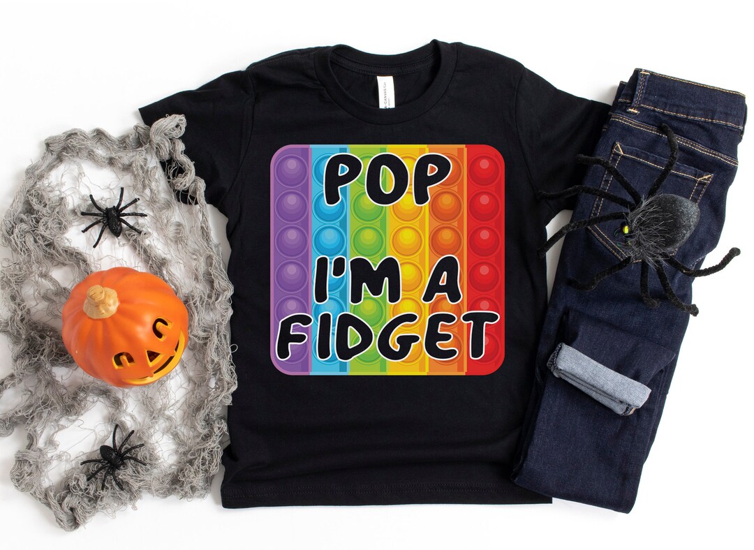 Pop It Shirt / Pop I'm A Fidget Halloween Fidget Shirt / Fidget Pop ...