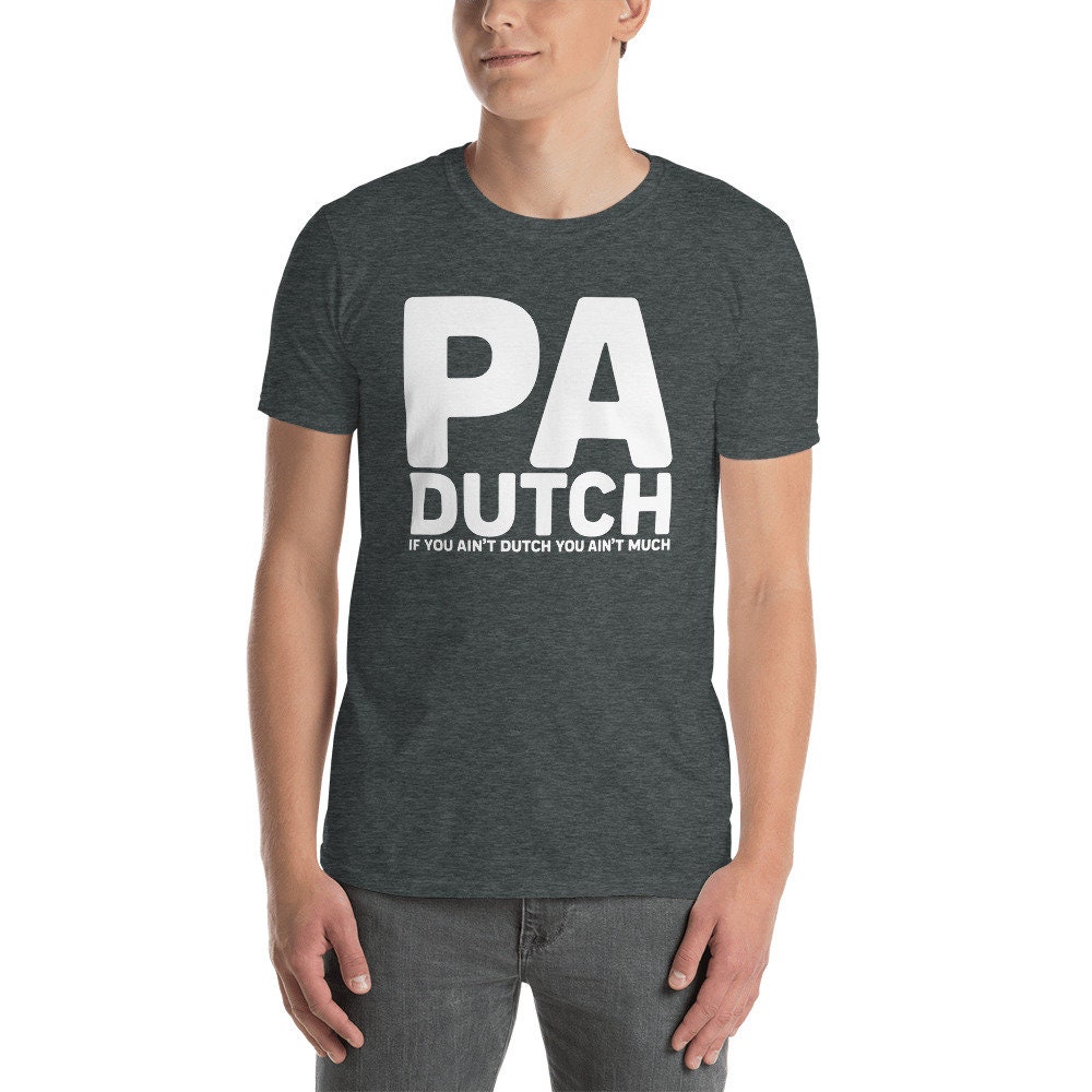 PA Dutch If You Ain't Dutch You Ain't Much Funny Pennsylvania German ...