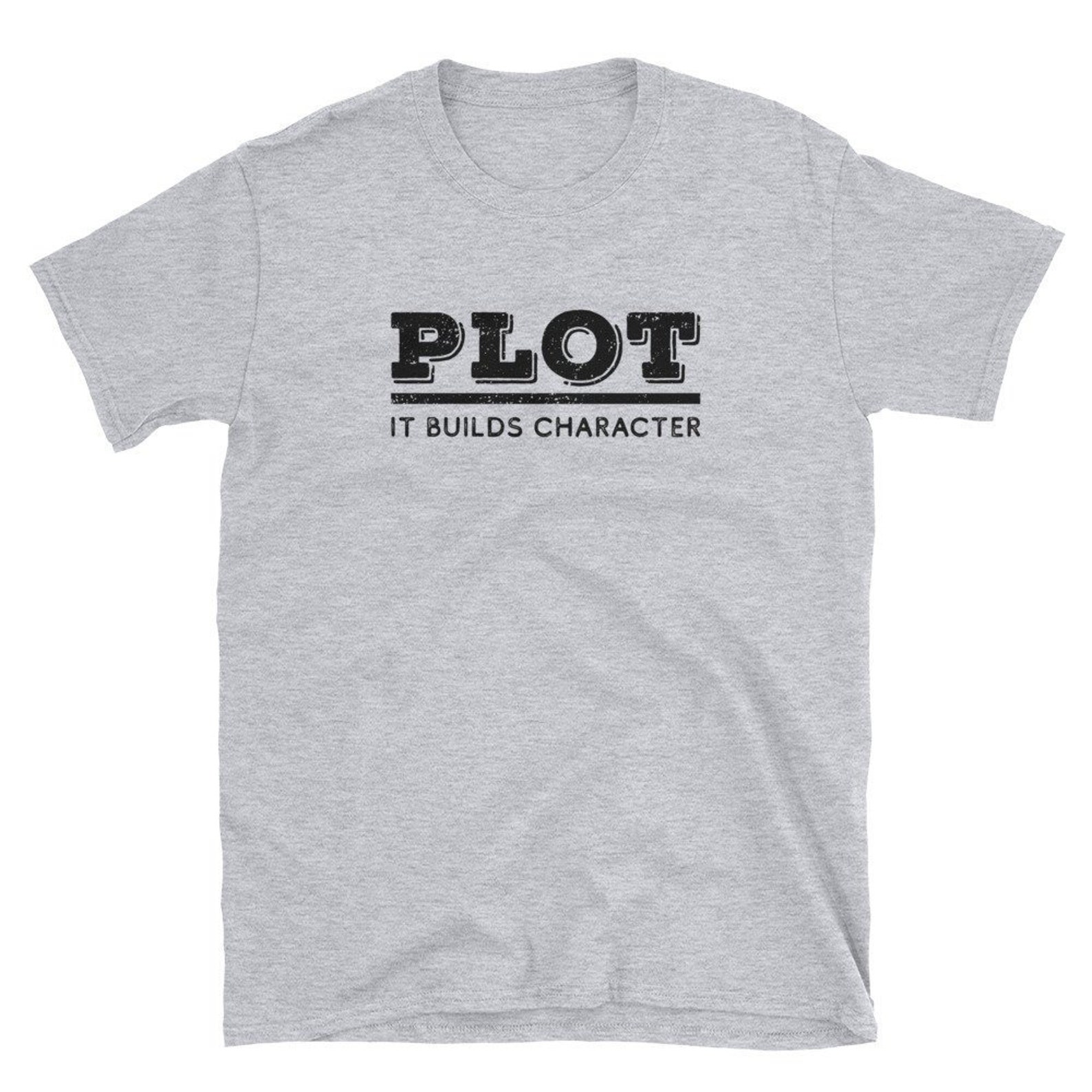 Plot It Builds Character Funny Writer Author Pun Gift T-shirt Literary ...