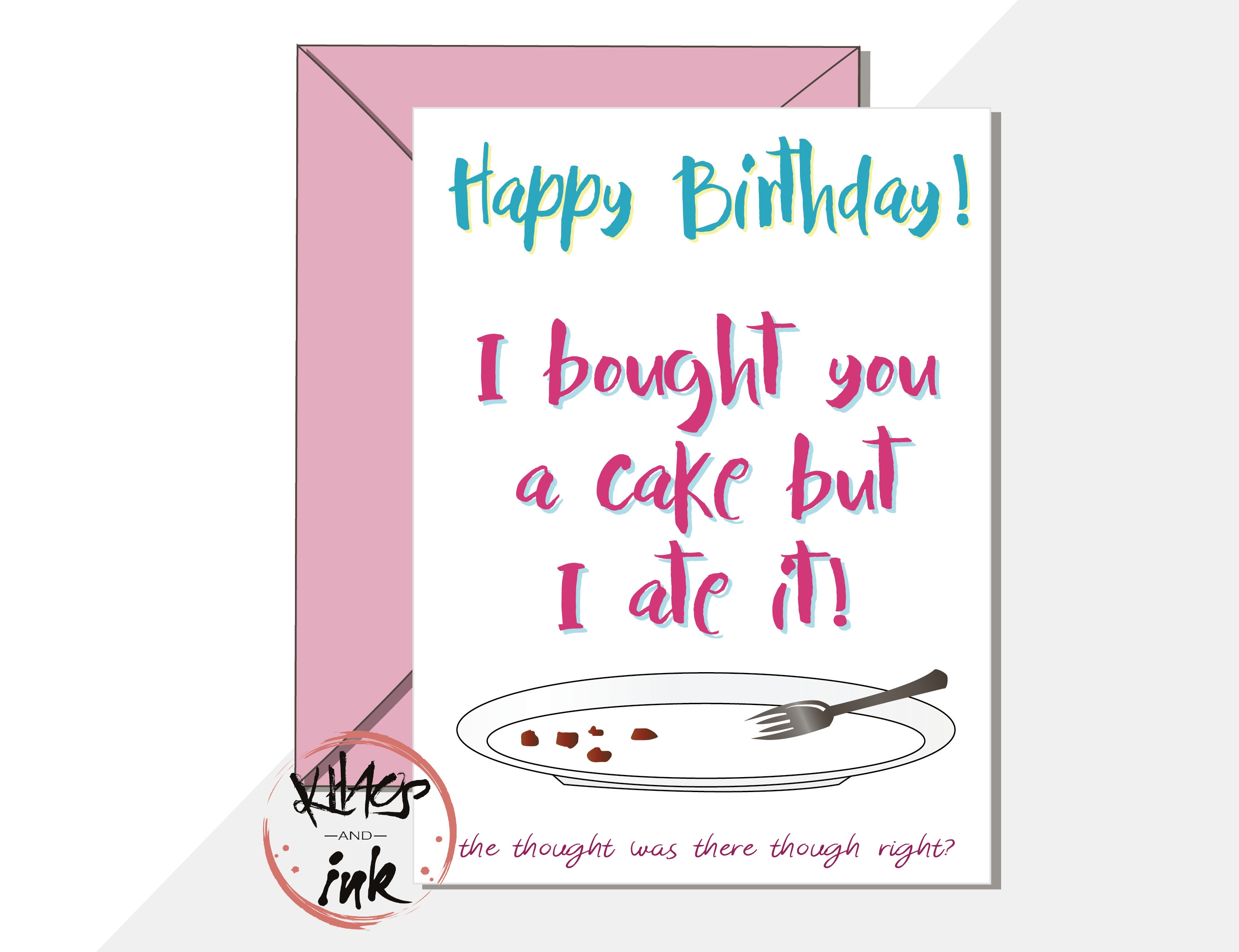 Funny Happy Birthday Card 'I Bought You a Cake but I Ate It' Best ...