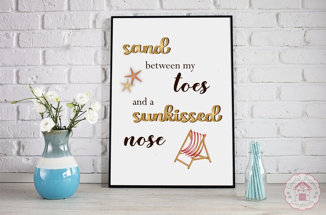 Beach Print Artwork 'sand Between My Toes and a Sunkissed Nose' Summer ...