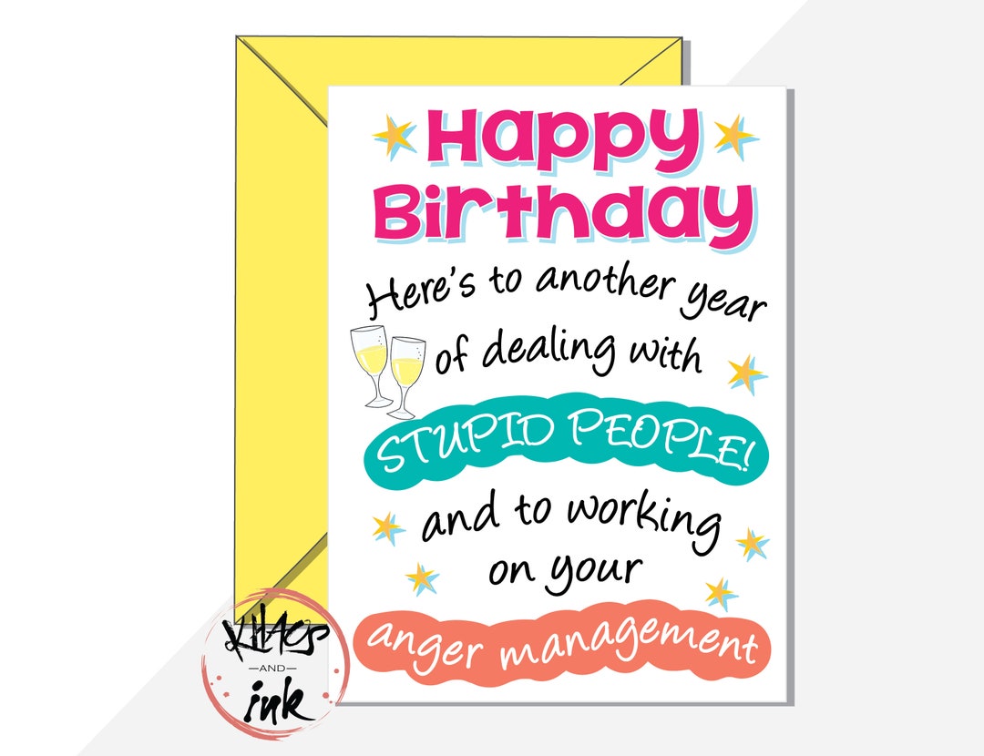 Funny Birthday Card 'here's to Another Year of Dealing With Stupid ...