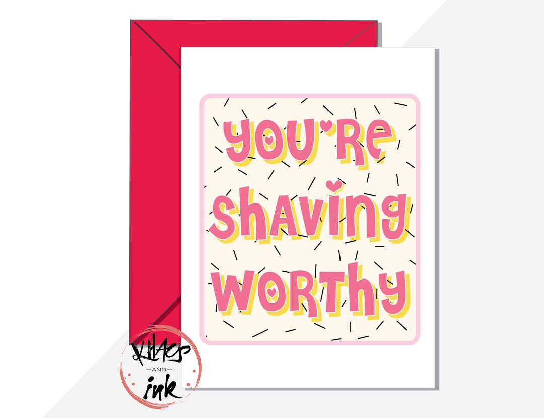 Valentines / Anniversary Card 'you're Shaving Worthy' Funny Love Banter ...