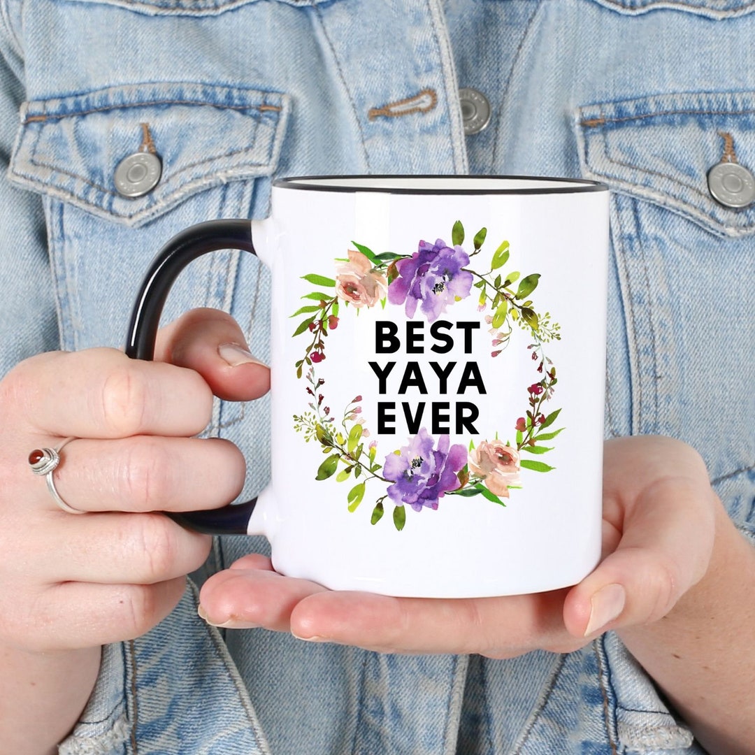Yaya Coffee Mug, Best Yaya Ever Mug, Gifts for Yaya, Yaya Birthday ...
