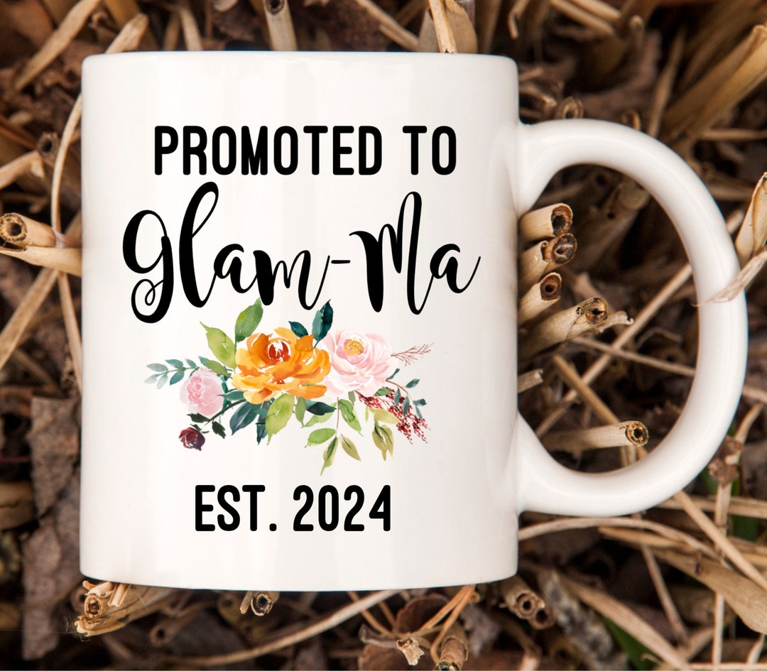 Glamma Mug Promoted to Glam Ma Glamma Est. 2024 Mug Grandma Mug New ...